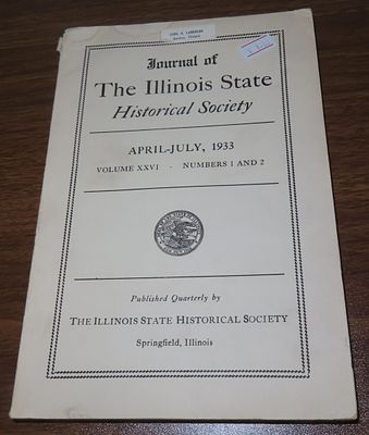 Lot 233 - Journal of The Illinois State Historical Society, Vol XXVI ...