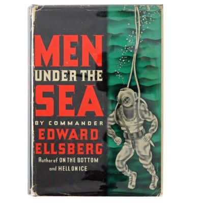 Lot 75 – Men Under The Sea Edward Ellsberg 1st Edition 1939 – Nation's ...